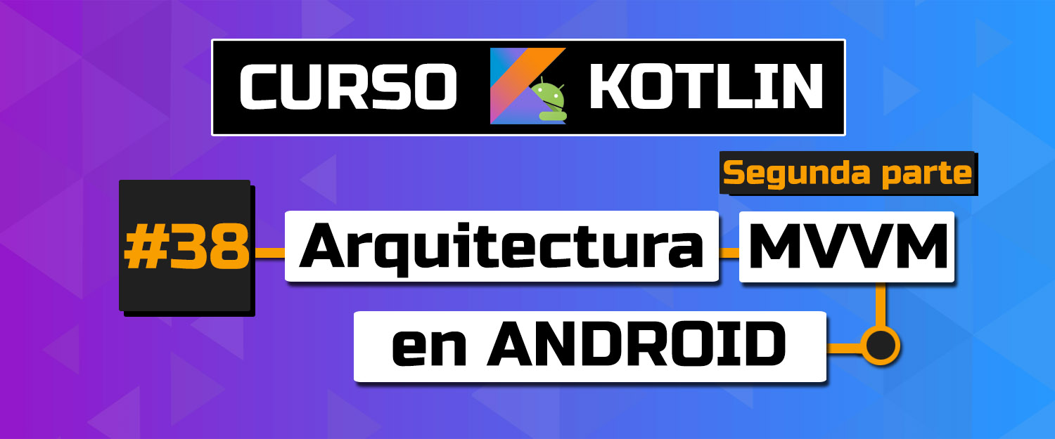 MVVM en Android con Kotlin - Implementando Retrofit, corrutinas y Clean ... MVVM en Android con Kotlin - Implementando Retrofit, corrutinas y Clean ...