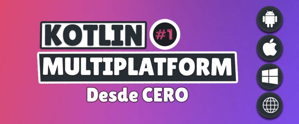 Kotlin Multiplatform: Configurando y ejecutando nuestra primera app - Curso Kotlin Para ANDROID